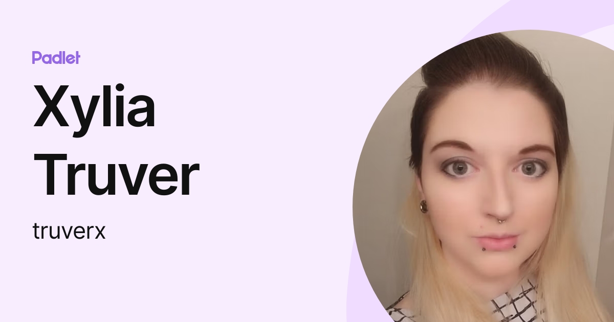 Xylia Truver (truverx) profile | Padlet
