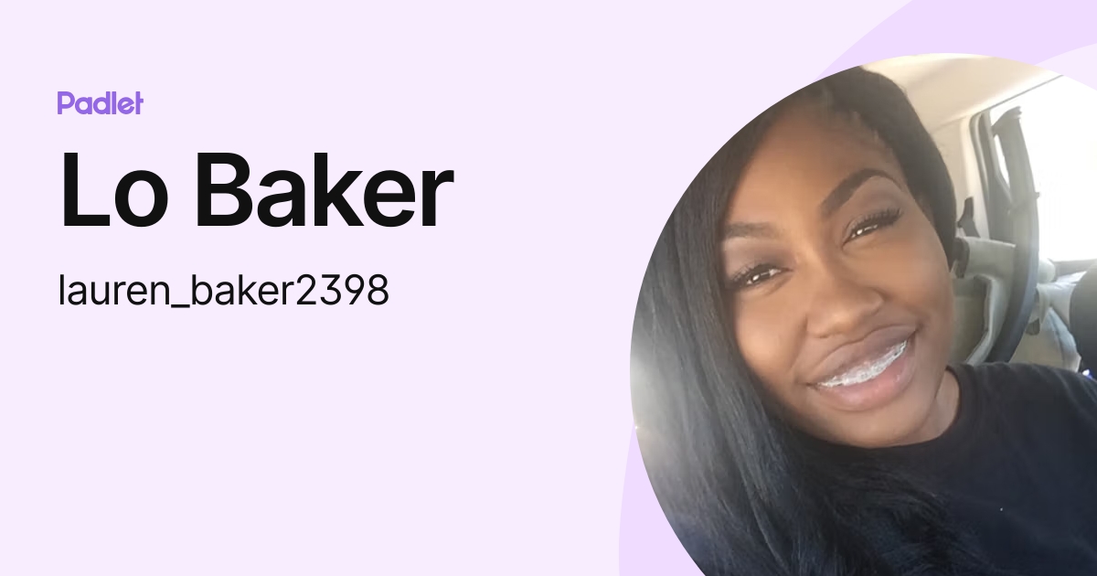 Lo Baker (lauren_baker2398) profile | Padlet
