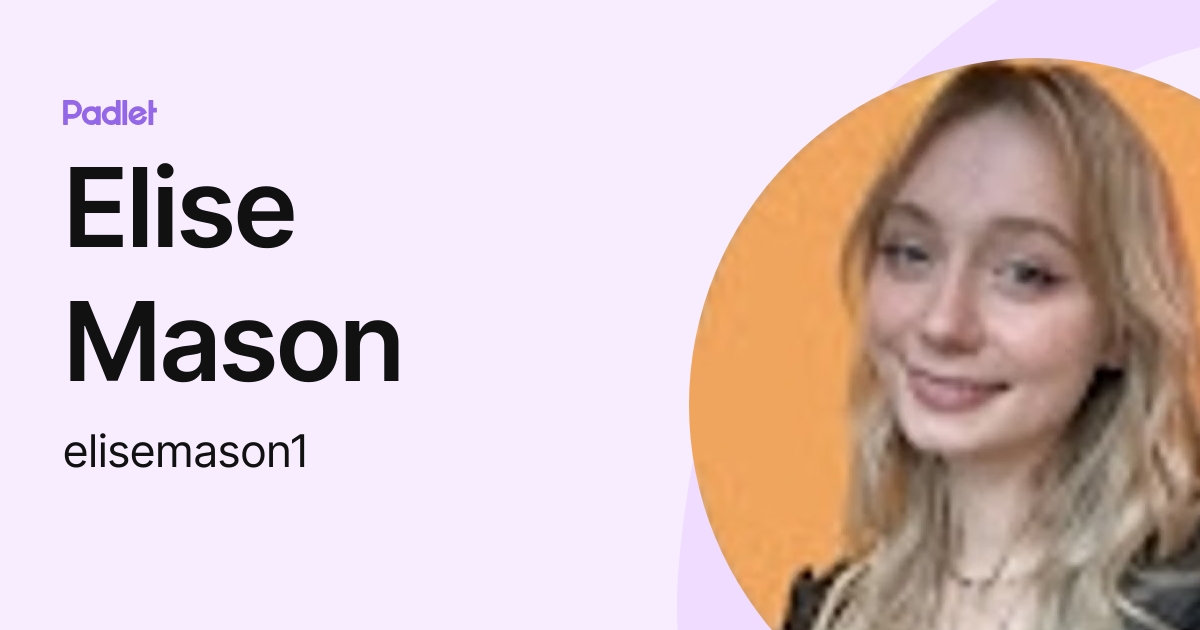 Elise Mason (elisemason1) profile | Padlet