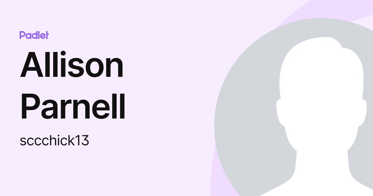 Allison Parnell (sccchick13) profile | Padlet