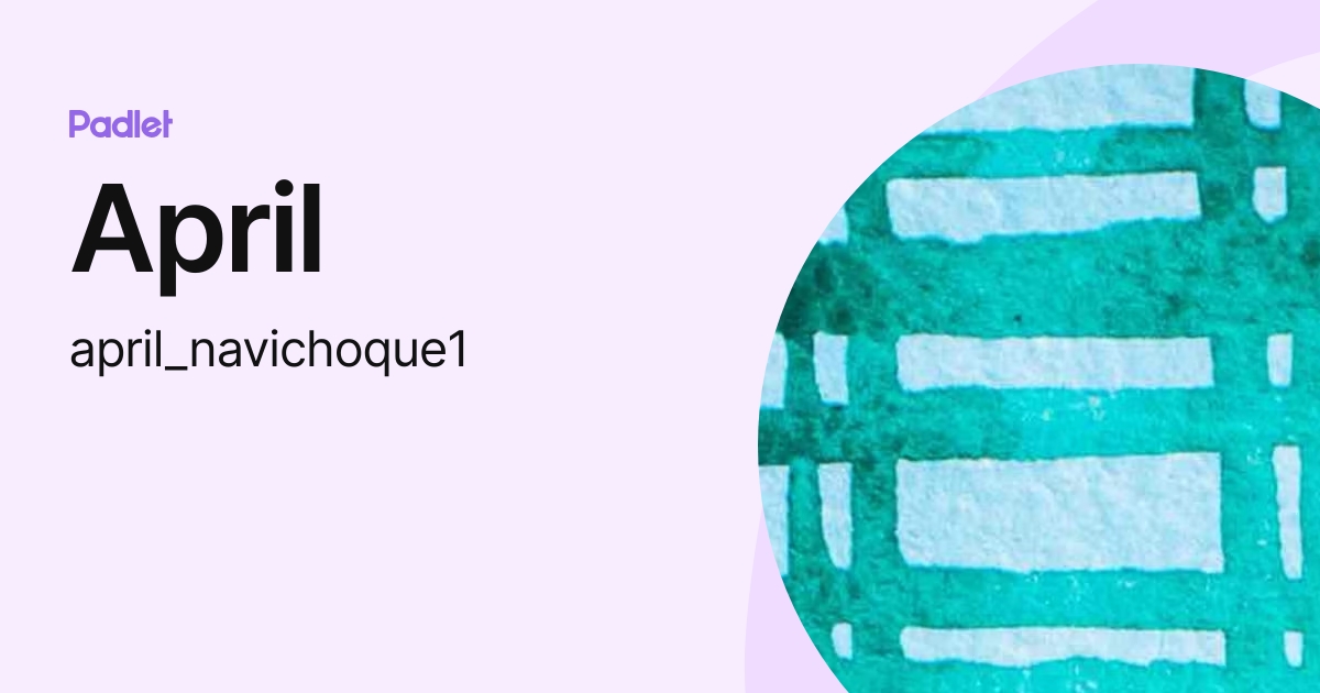 April (april_navichoque1) profile | Padlet