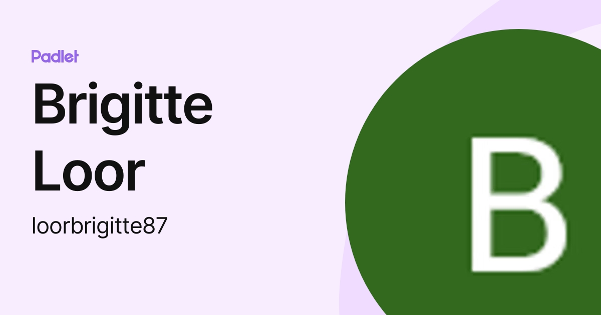 Brigitte Loor (loorbrigitte87) profile | Padlet