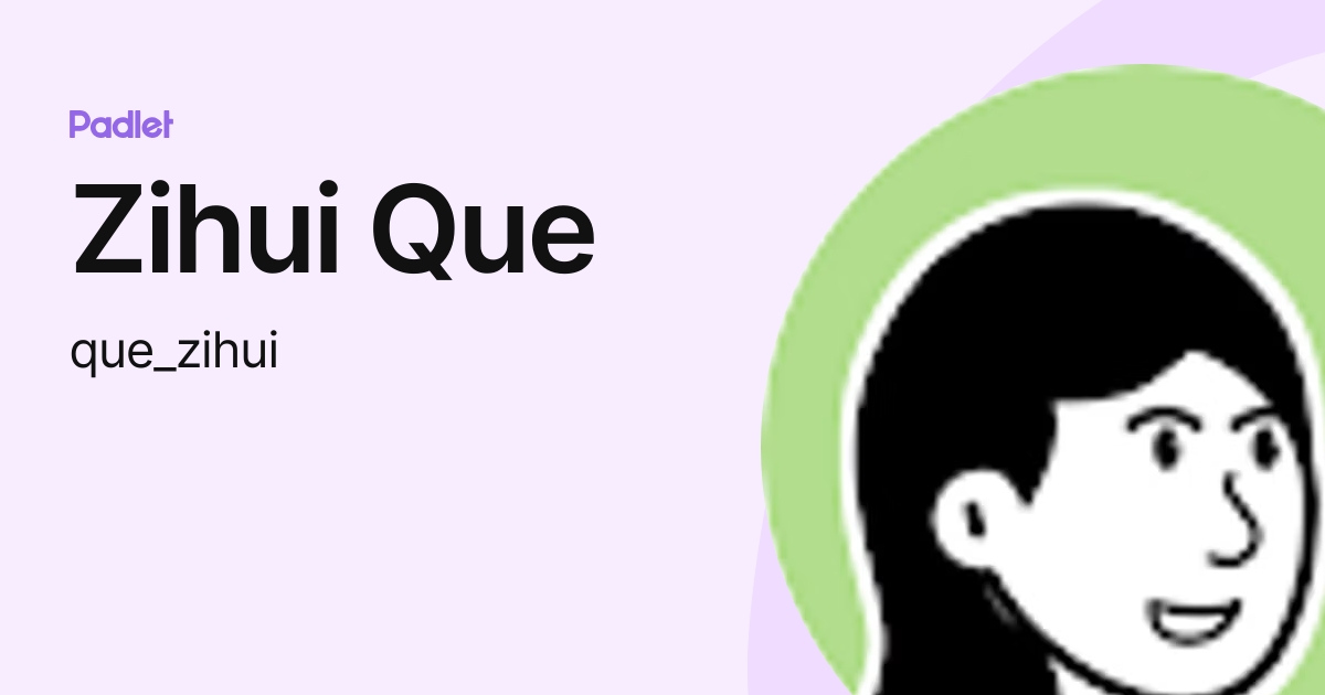 Zihui Que (que_zihui) profile | Padlet