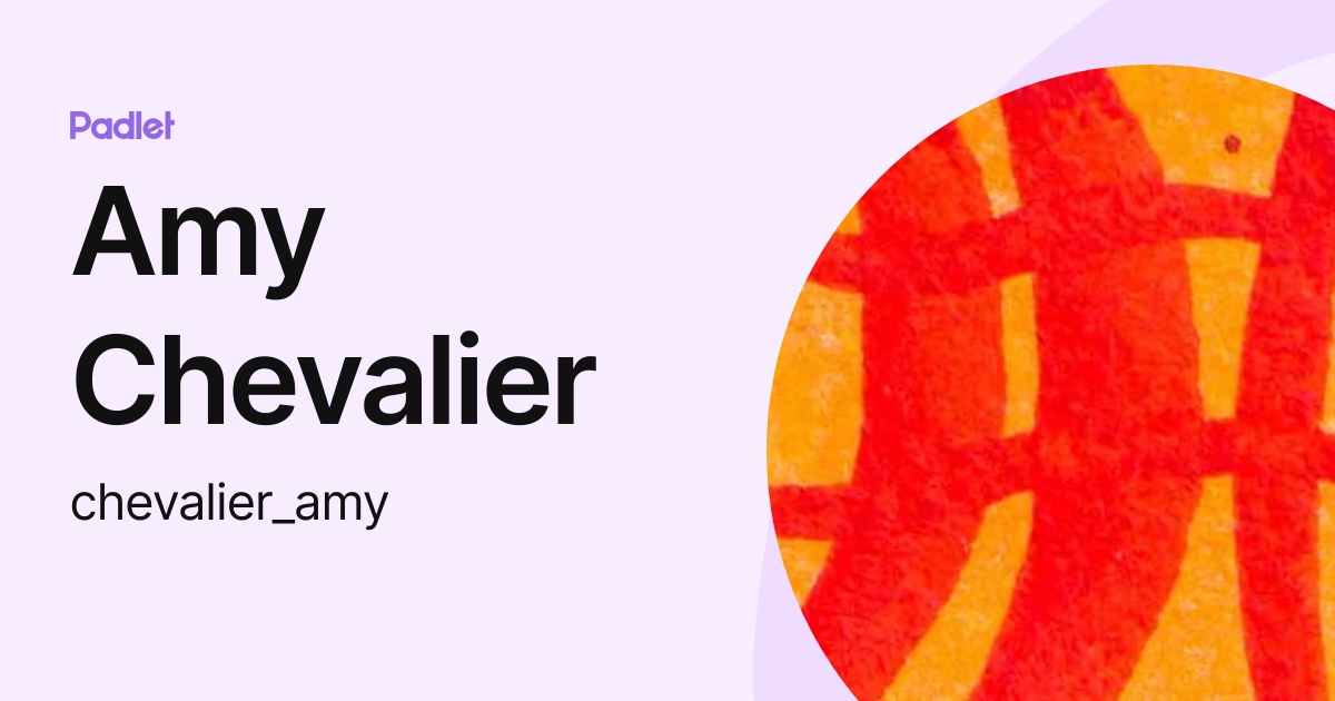 Amy Chevalier (chevalier_amy) profile | Padlet