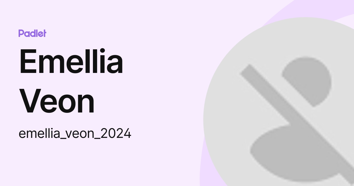 Emellia Veon (emellia_veon_2024) profile | Padlet