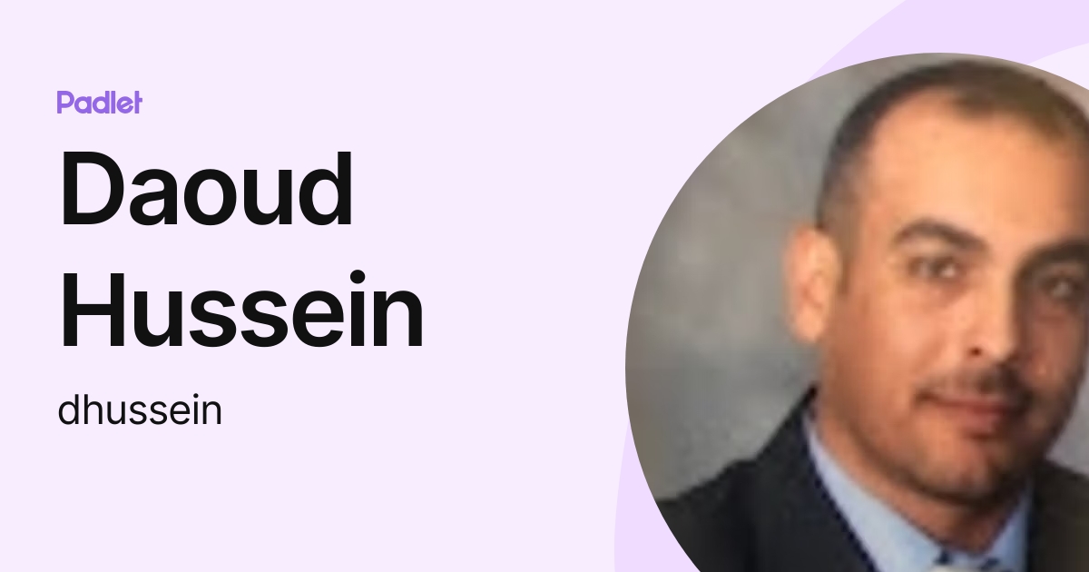 Daoud Hussein (dhussein) profile | Padlet
