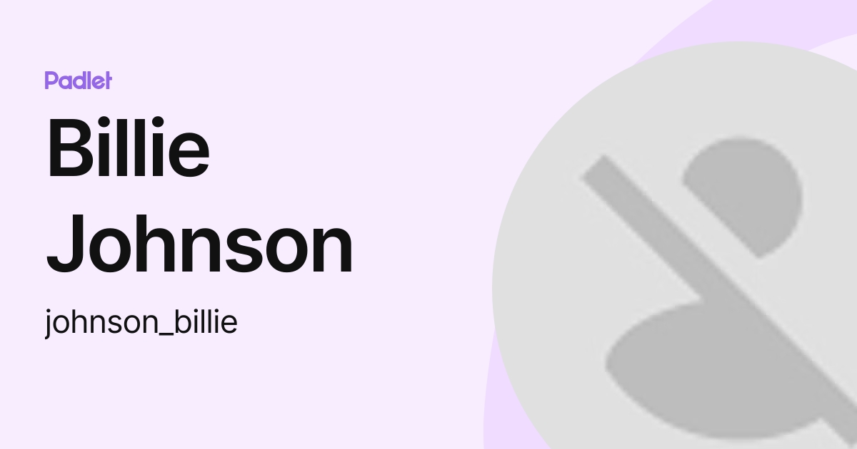 Billie Johnson (johnson_billie) profile | Padlet