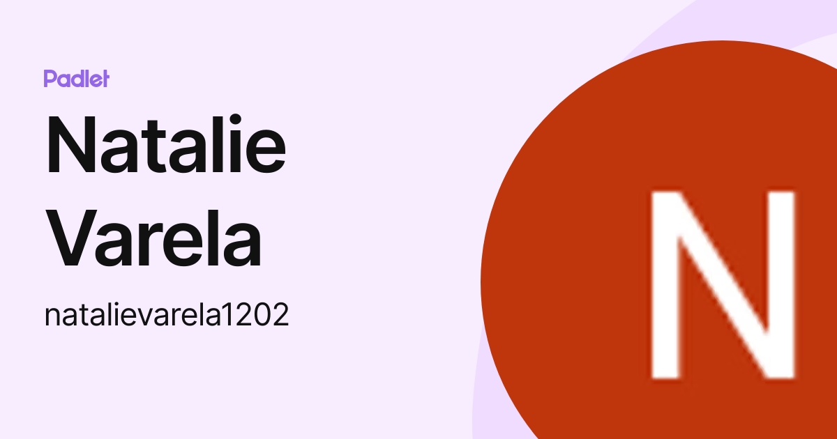 Natalie Varela (natalievarela1202) profile | Padlet
