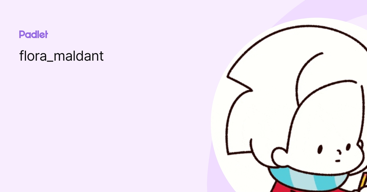 flora_maldant profile | Padlet