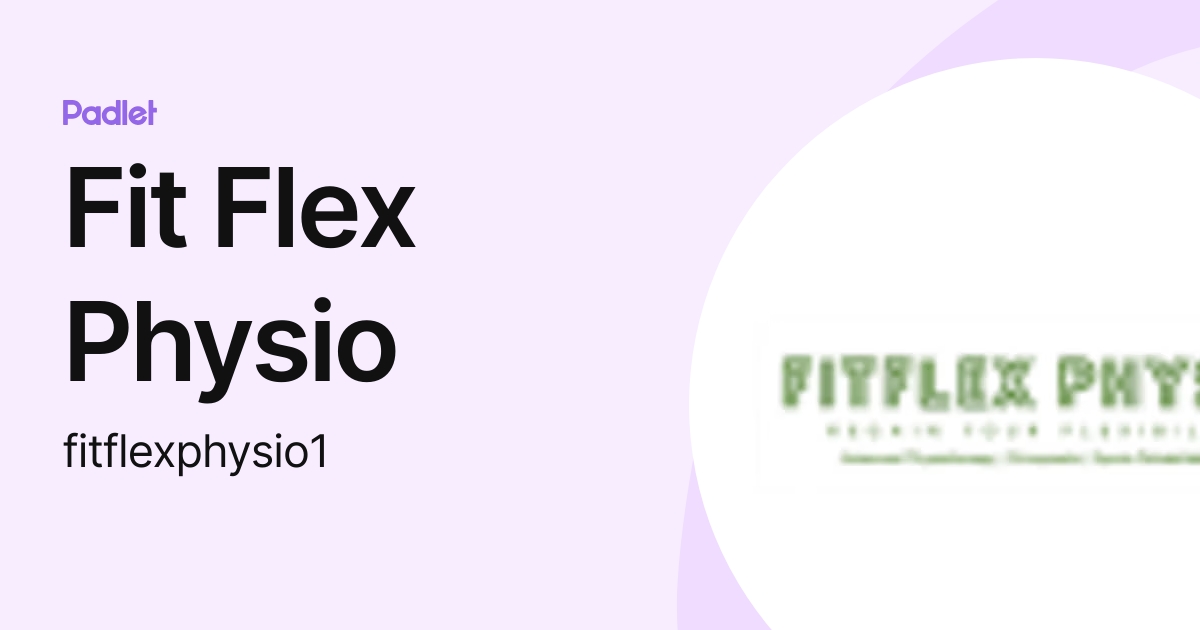 Fit Flex Physio (fitflexphysio1) profile | Padlet