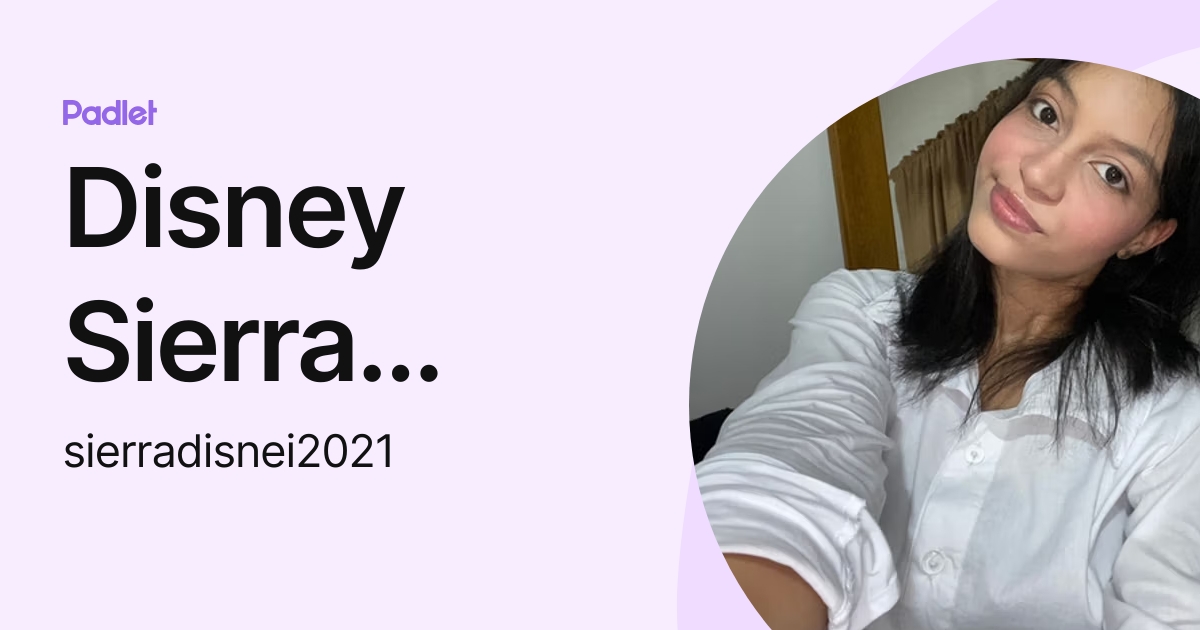 Disney Sierra Segura 04 (sierradisnei2021) profile | Padlet