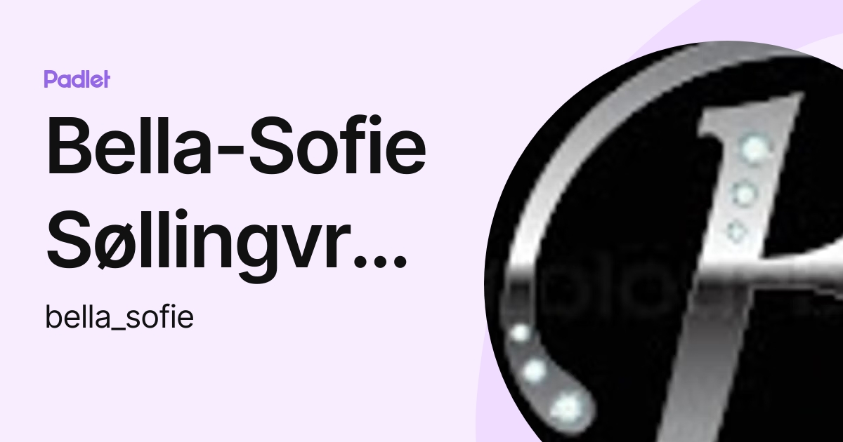 Bella-Sofie Søllingvraa Hansen (bella_sofie) profile | Padlet