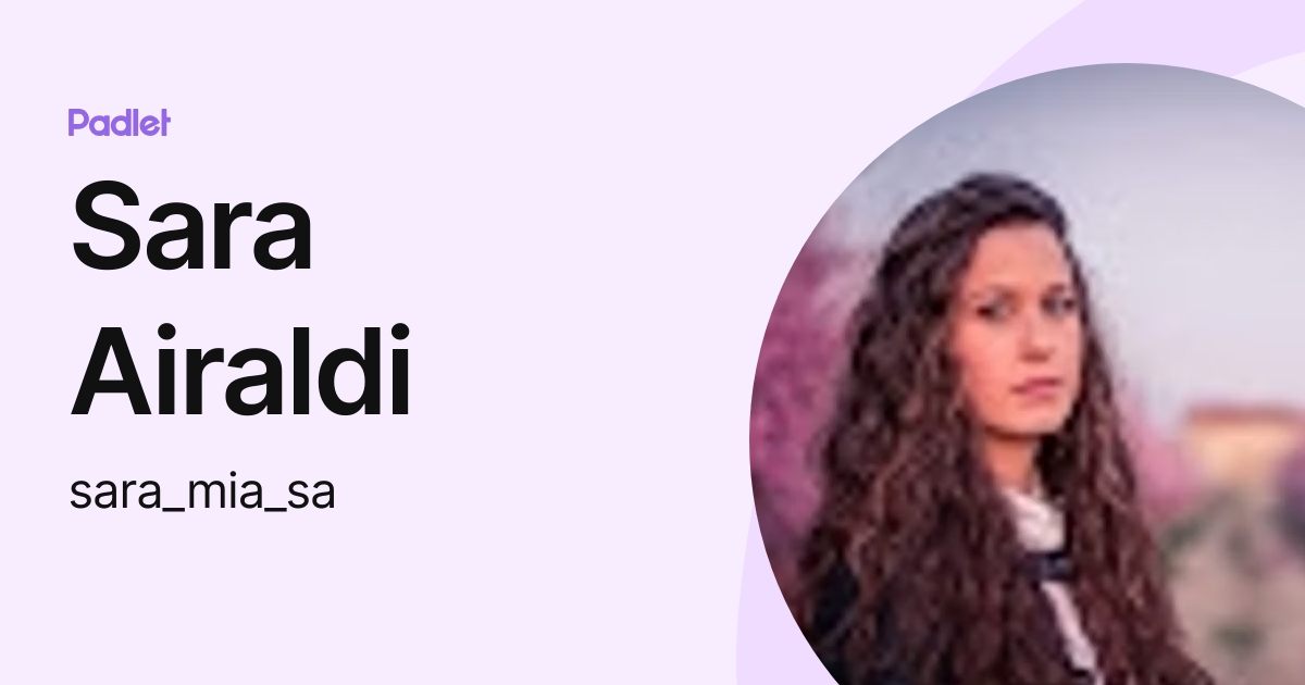 Sara Airaldi (sara_mia_sa) profile | Padlet