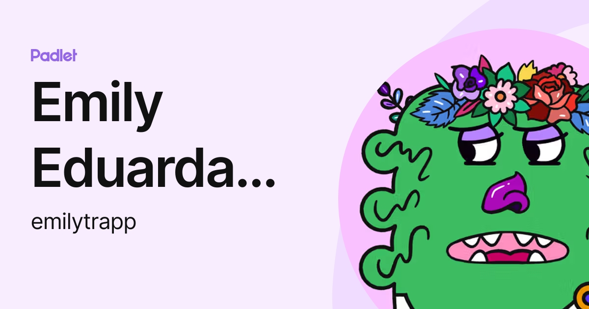 Emily Eduarda Trapp (emilytrapp) profile | Padlet