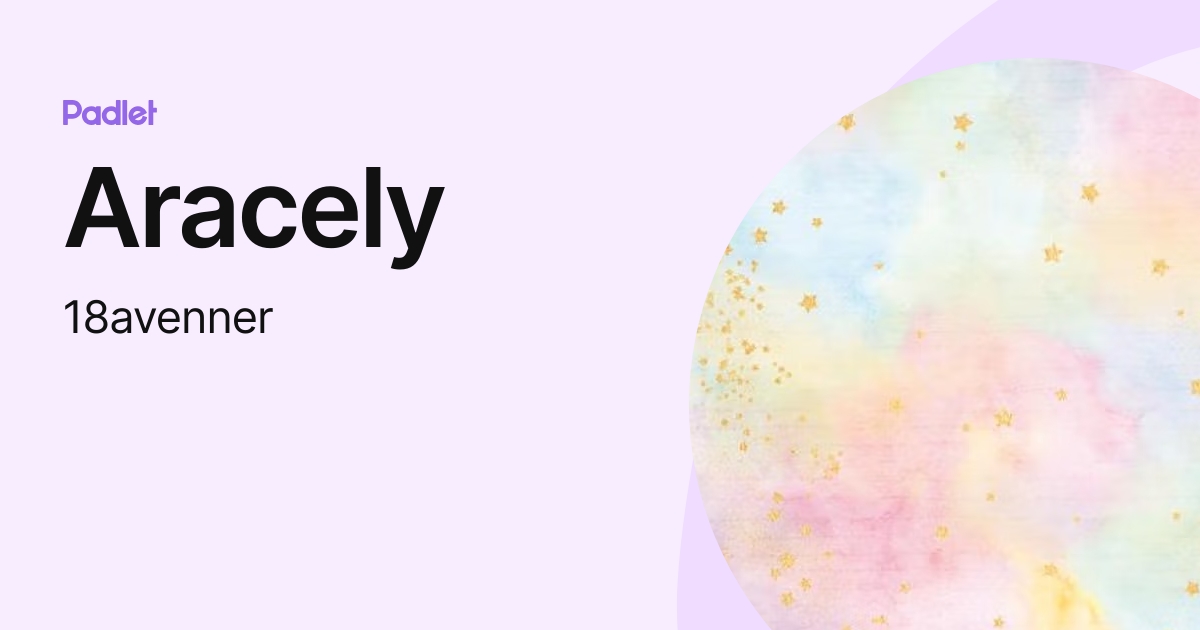 Aracely (18avenner) profile | Padlet