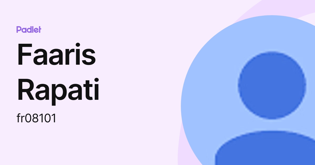 Faaris Rapati (fr08101) profile | Padlet