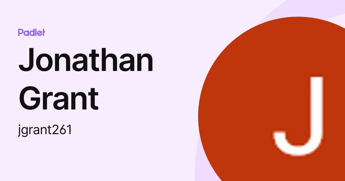 Jonathan Grant (jgrant261) profile | Padlet
