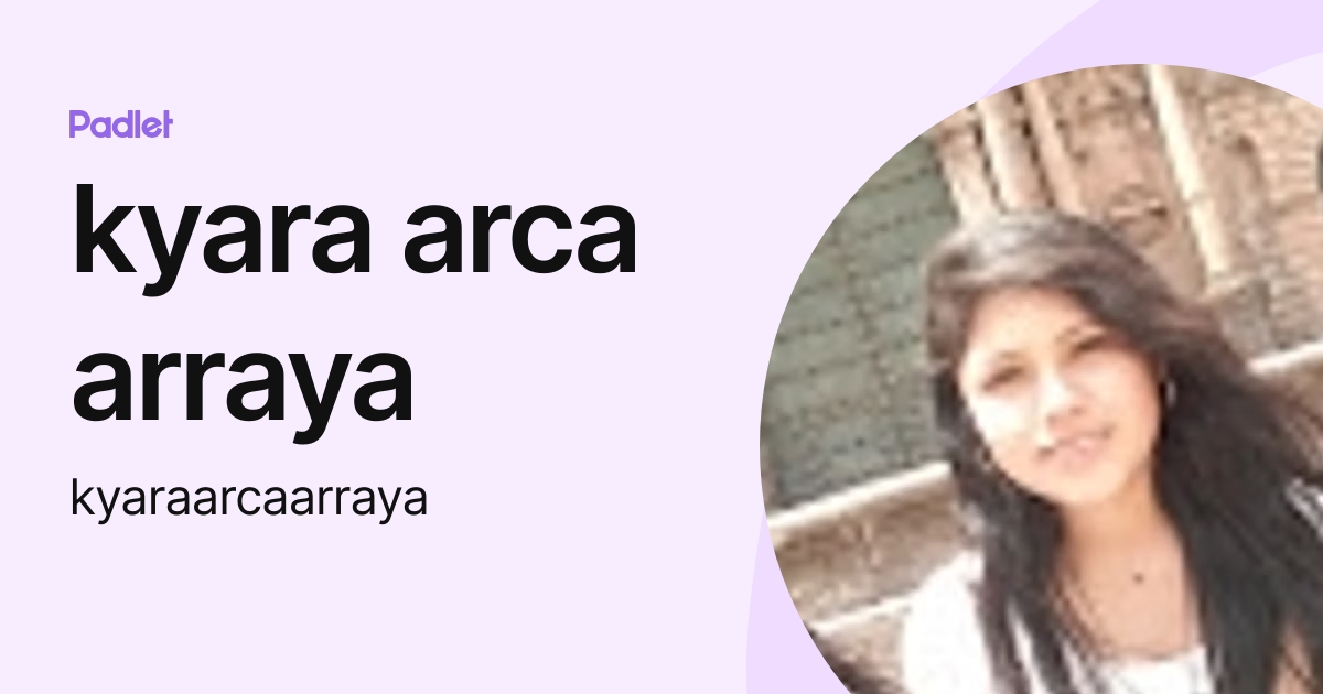 kyara arca arraya (kyaraarcaarraya) profile | Padlet