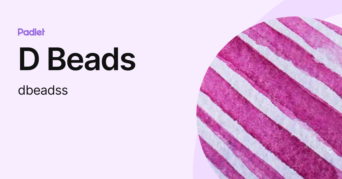 D Beads (dbeadss) profile | Padlet