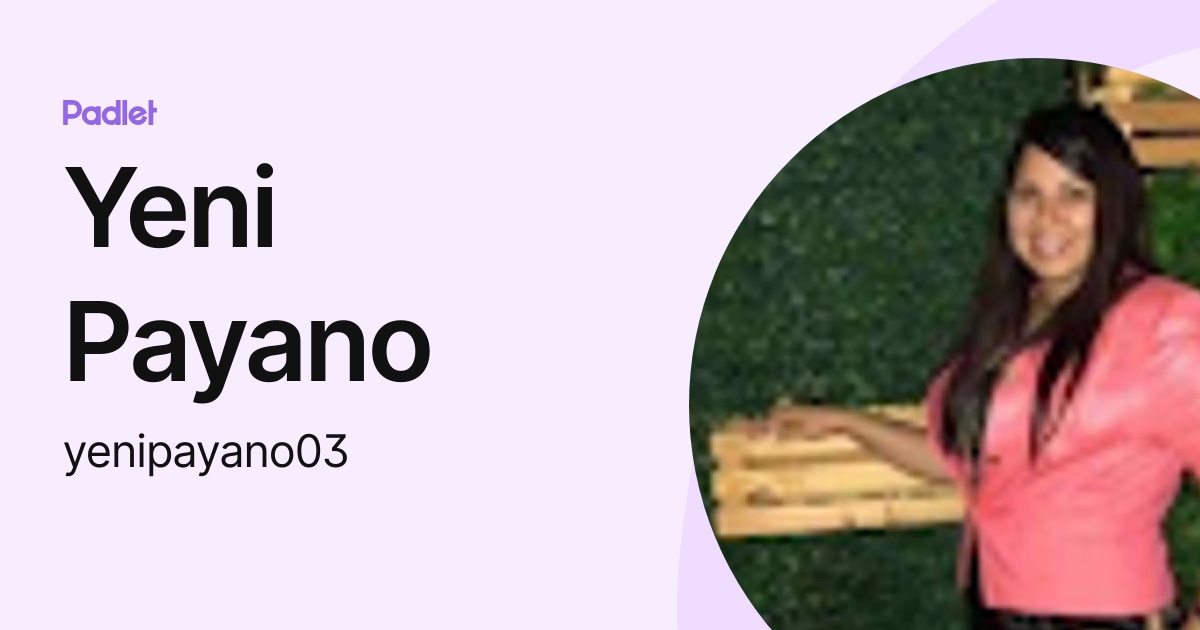 Yeni Payano (yenipayano03) profile | Padlet