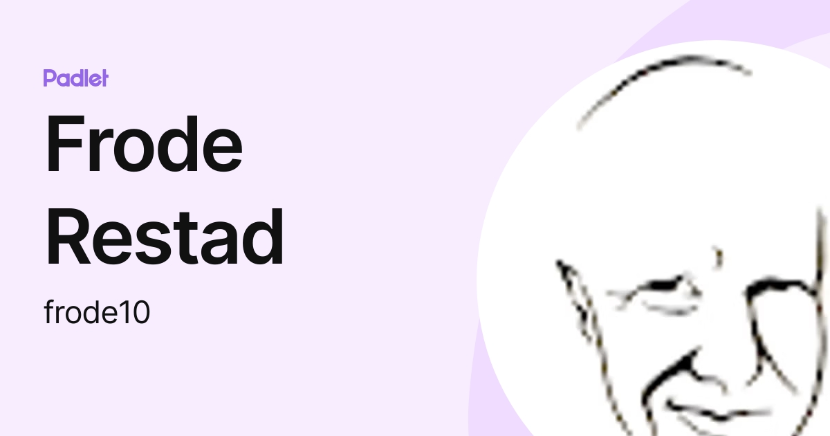 Frode Restad (frode10) profile | Padlet