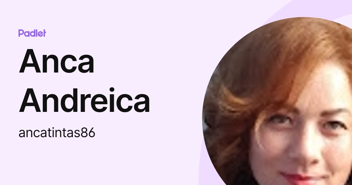 Anca Andreica (ancatintas86) profile | Padlet
