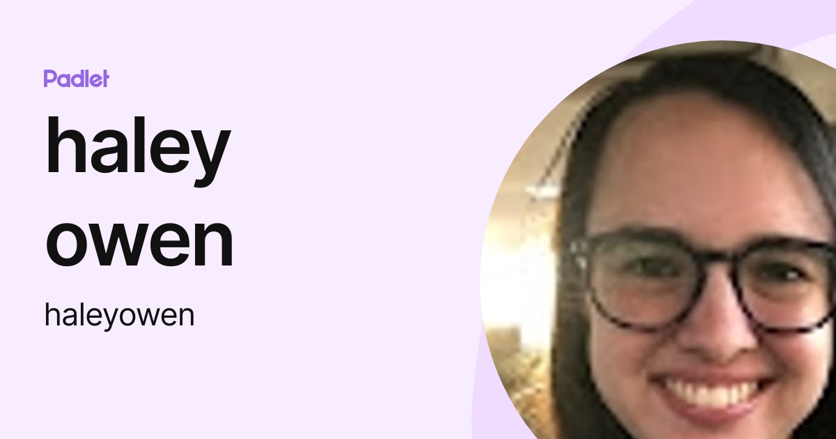 haley owen (haleyowen) profile | Padlet