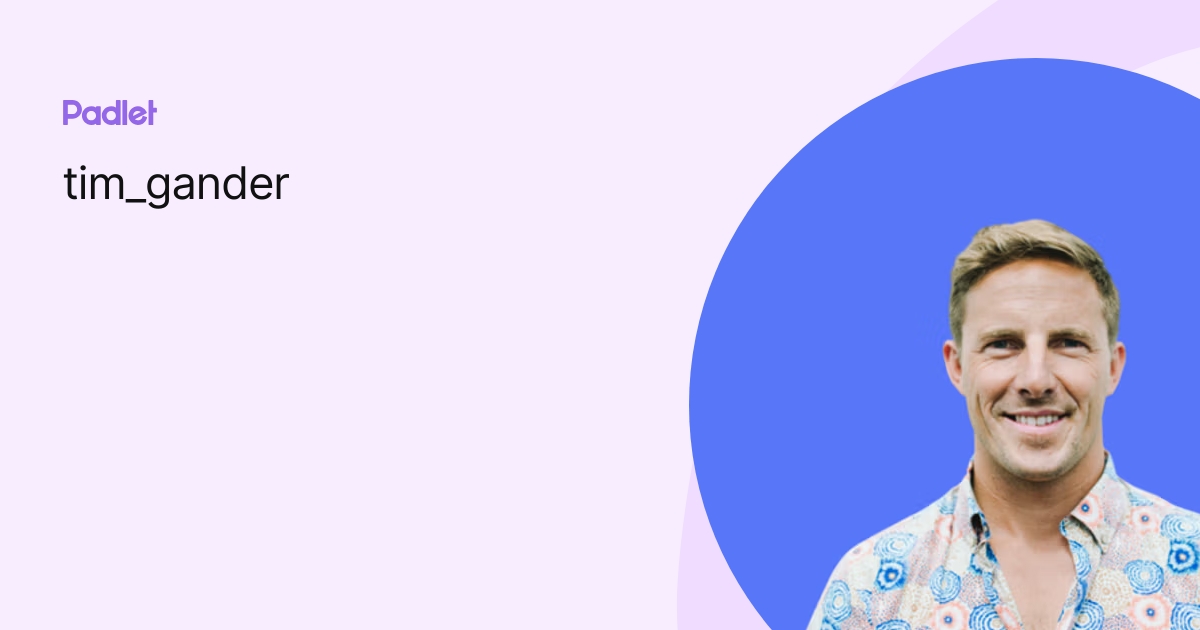 tim_gander profile | Padlet