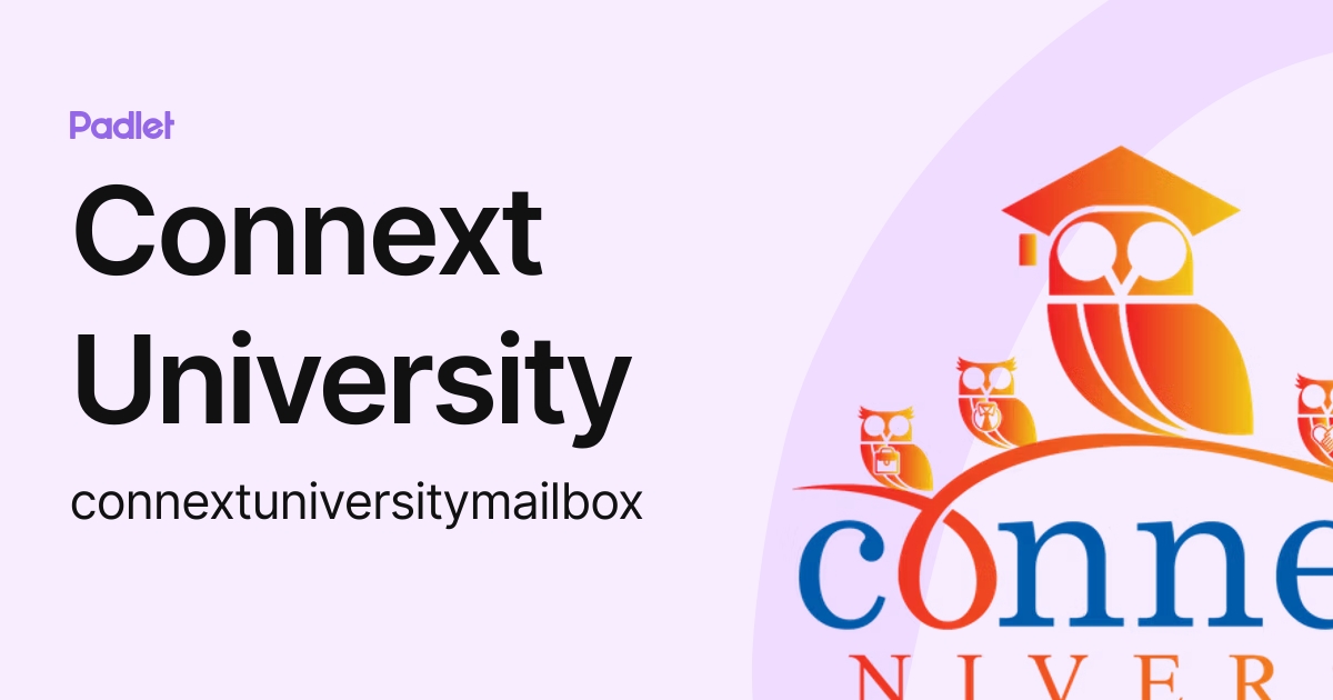 Connext University (connextuniversitymailbox) profile | Padlet