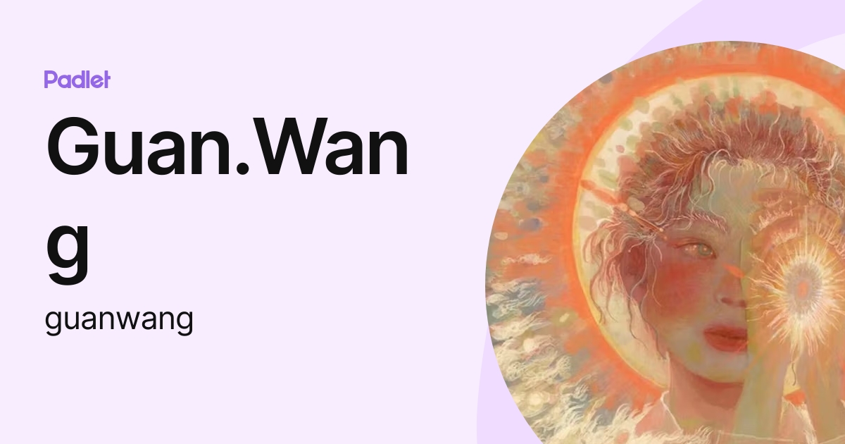 guan wang (guanwang) profile | Padlet