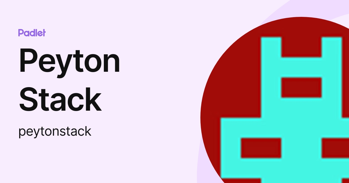 Peyton Stack (peytonstack) profile | Padlet