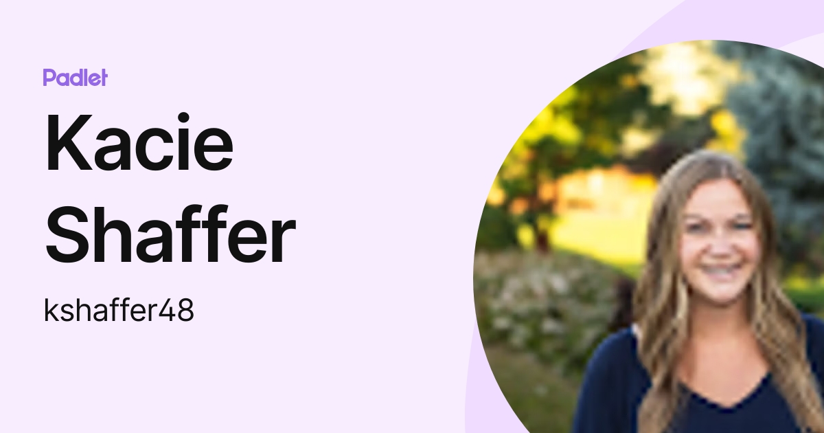 Kacie Shaffer (kshaffer48) profile | Padlet