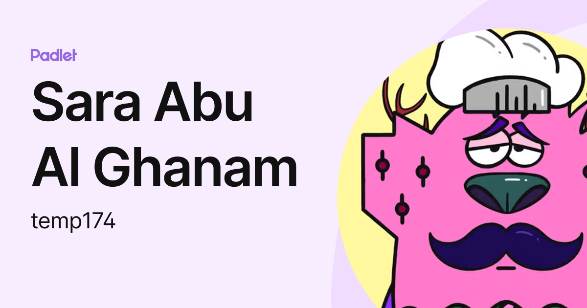 Sara Abu Al Ghanam (temp174) profile | Padlet
