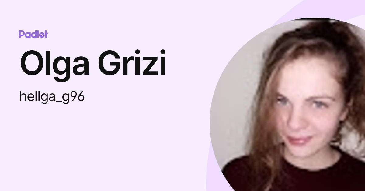 Olga Grizi (hellga_g96) profile | Padlet