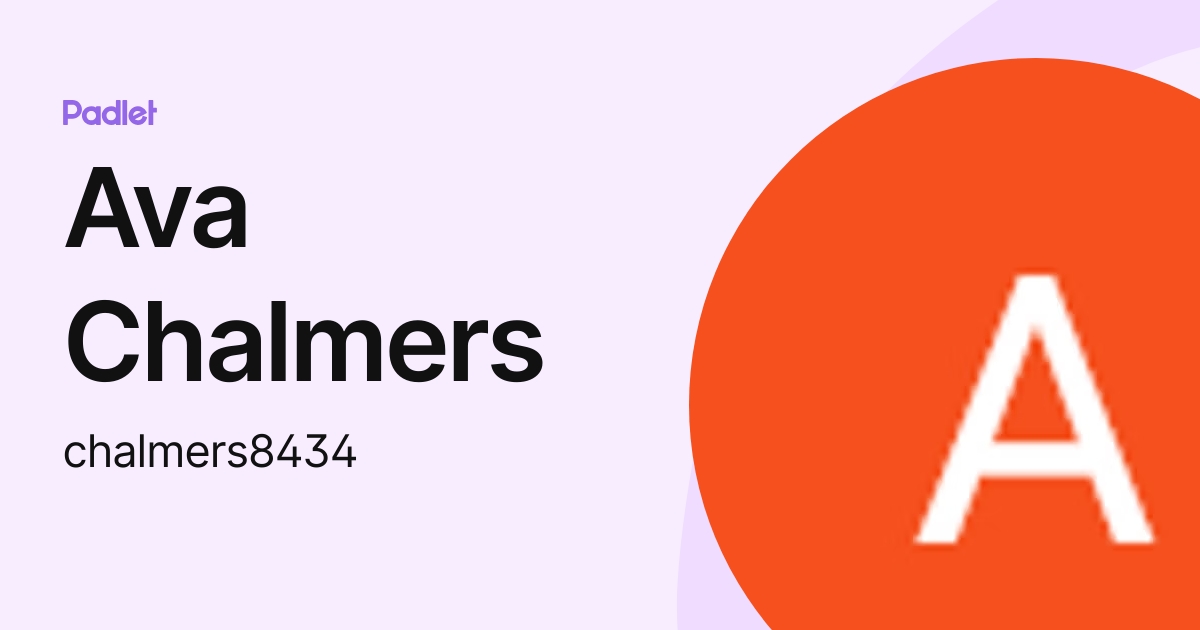 Ava Chalmers Chalmers8434 Profile Padlet