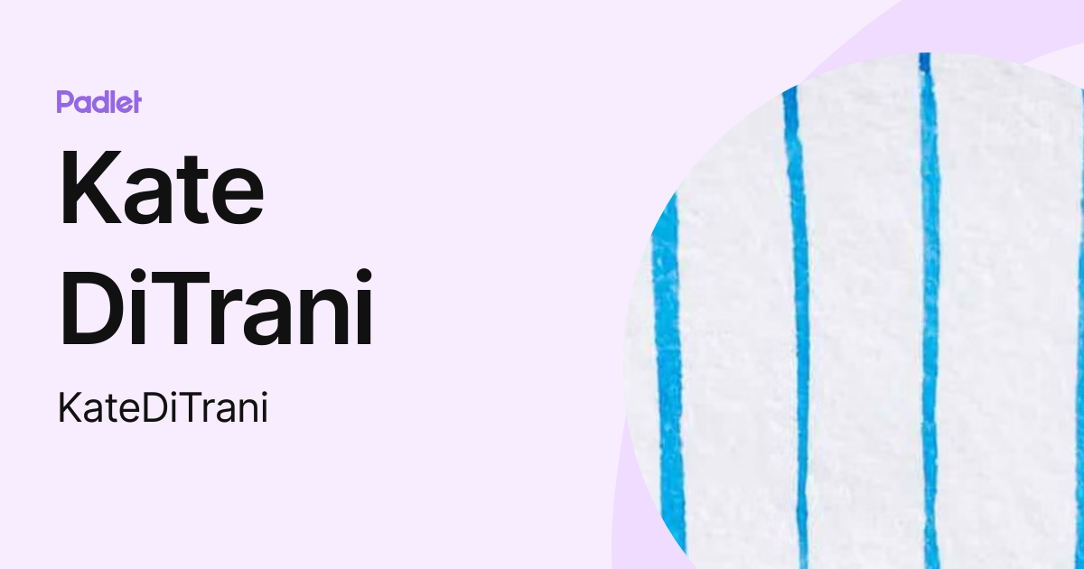 Kate Ditrani Kateditrani Profile Padlet