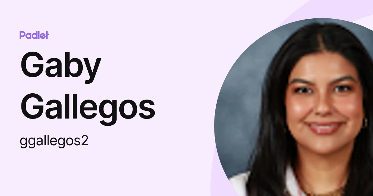 Gaby Gallegos (ggallegos2) profile | Padlet