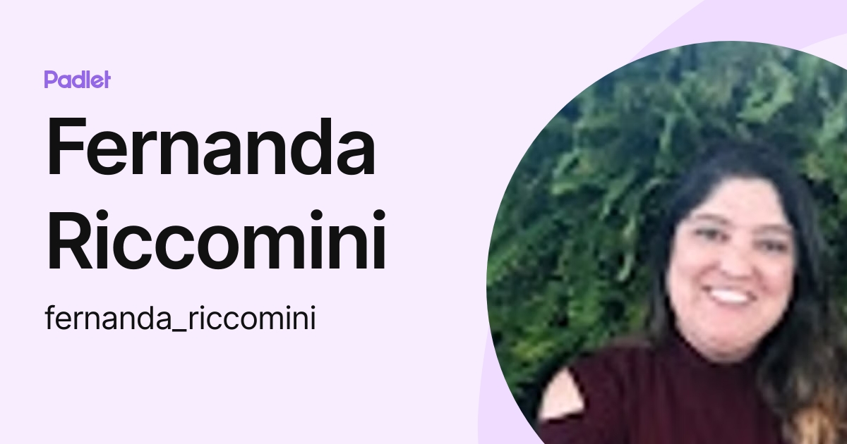 Fernanda Riccomini (fernanda_riccomini) profile | Padlet