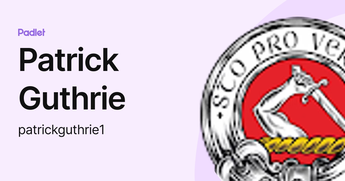Patrick Guthrie (patrickguthrie1) profile | Padlet
