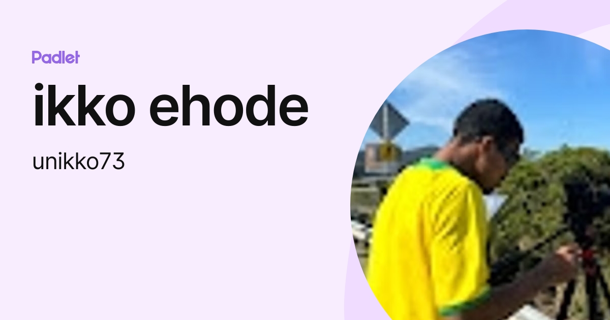 ikko ehode (unikko73) profile | Padlet