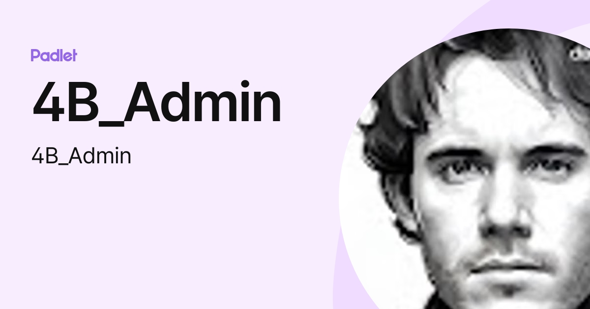 4B_Admin (4B_Admin) profile | Padlet