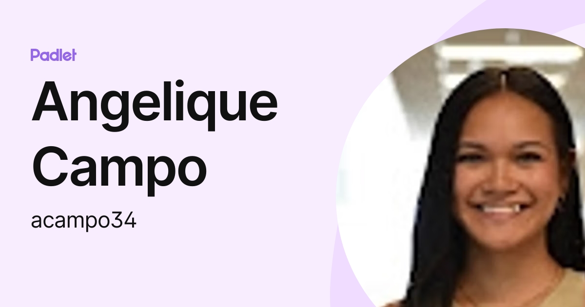 Angelique Campo (acampo34) profile | Padlet