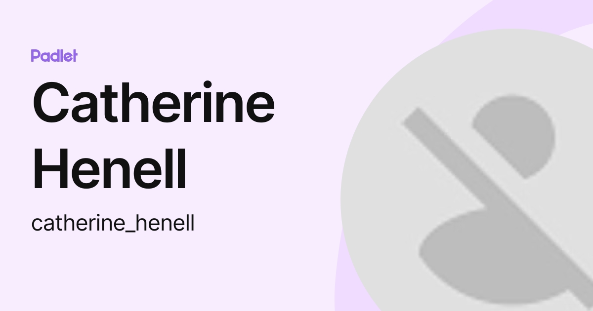 Catherine Henell (catherine_henell) profile | Padlet