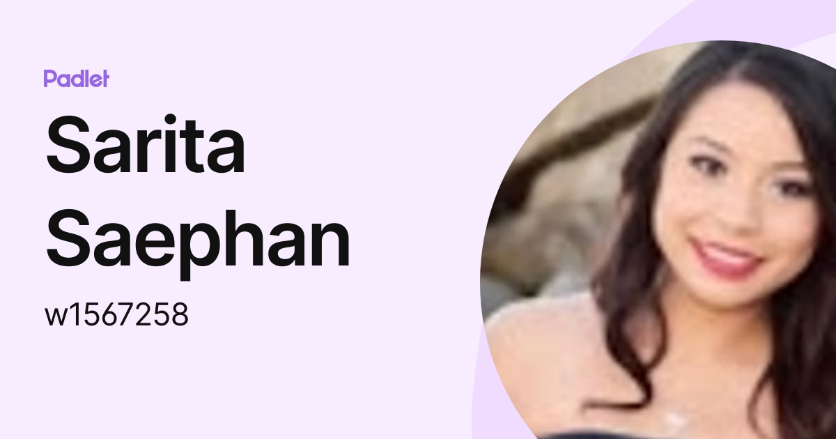 Sarita Saephan (w1567258) profile | Padlet