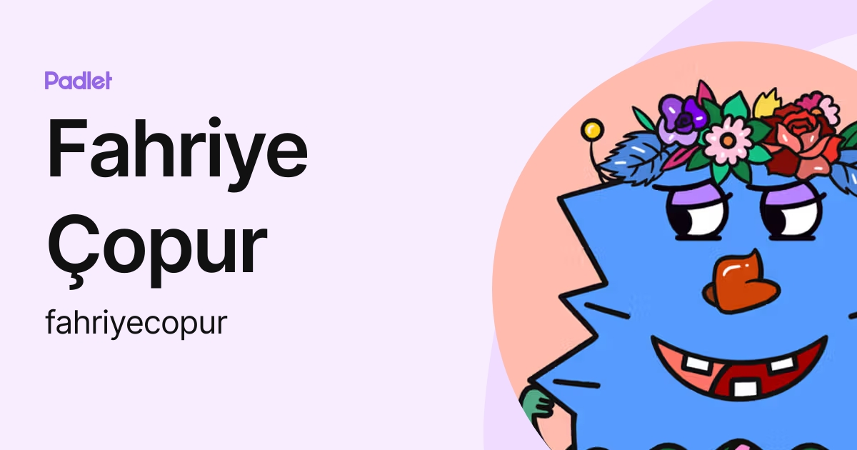 Fahriye Çopur (fahriyecopur) profile | Padlet