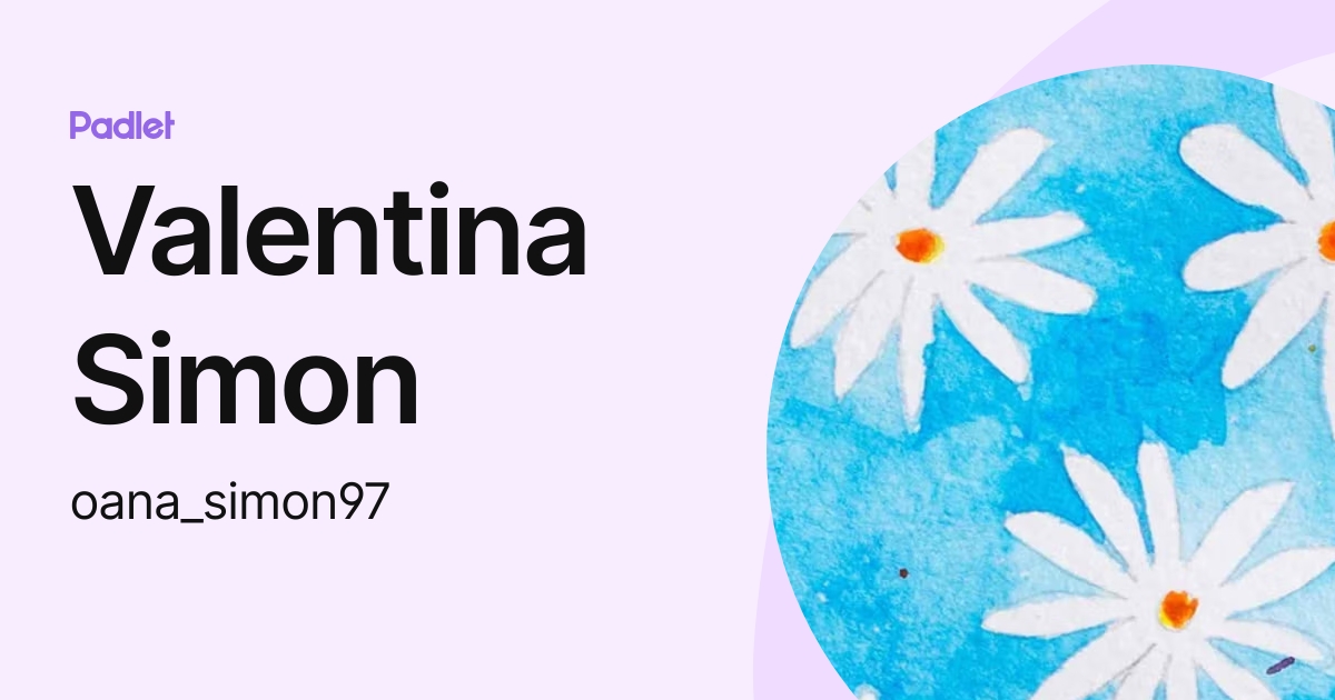 Valentina Simon (oana_simon97) profile | Padlet