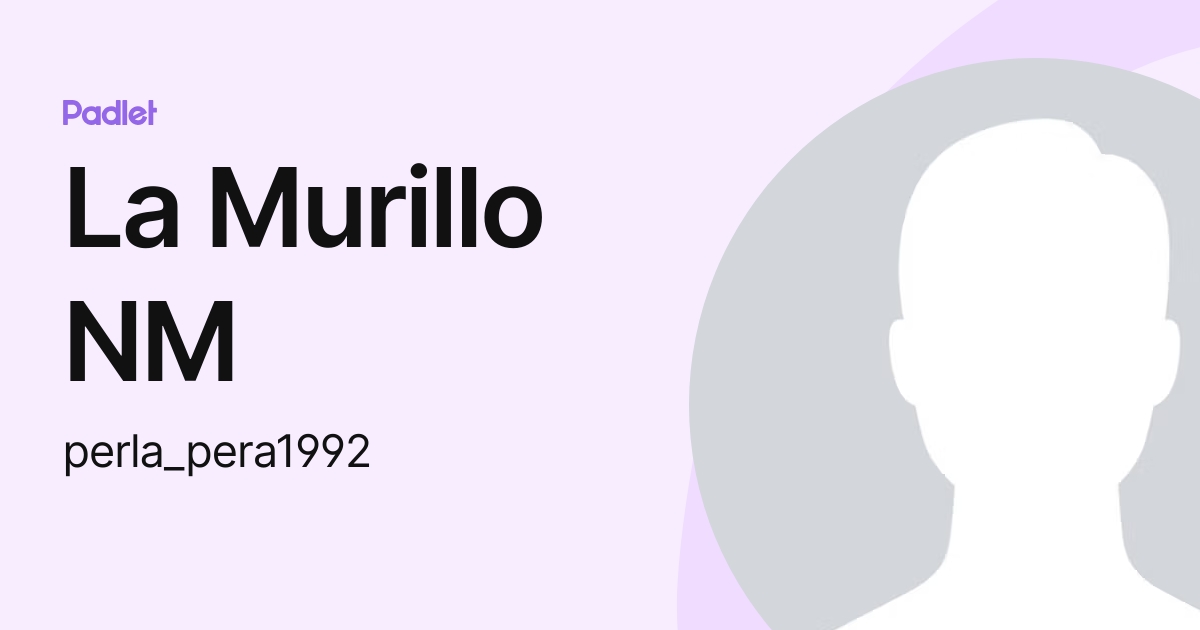 La Murillo NM (perla_pera1992) profile | Padlet