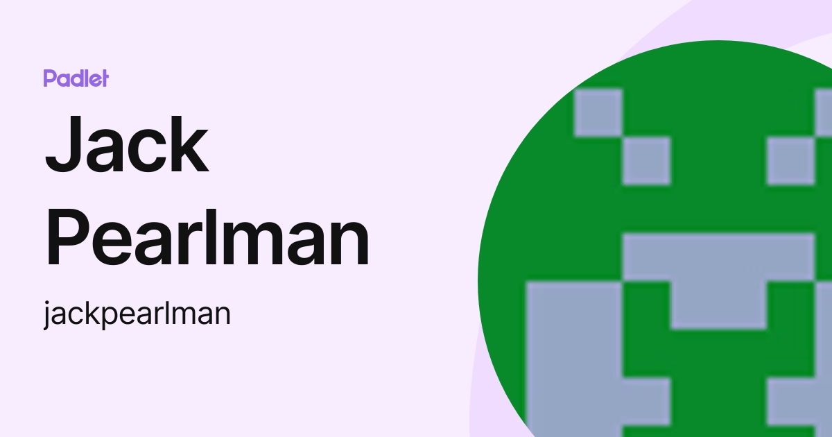 Jack Pearlman (jackpearlman) profile | Padlet