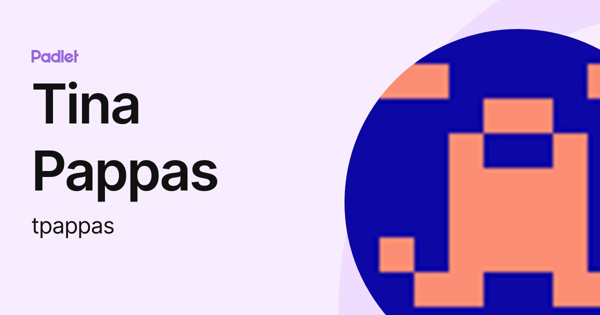 Tina Pappas Tpappas Profile Padlet