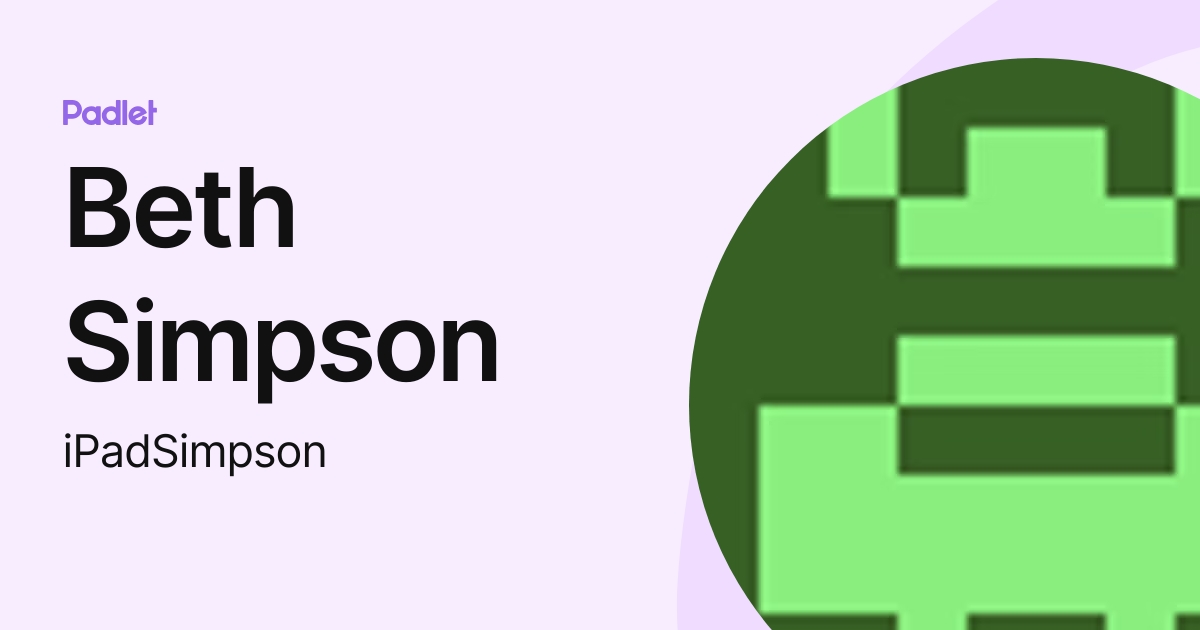 Beth Simpson (iPadSimpson) profile | Padlet